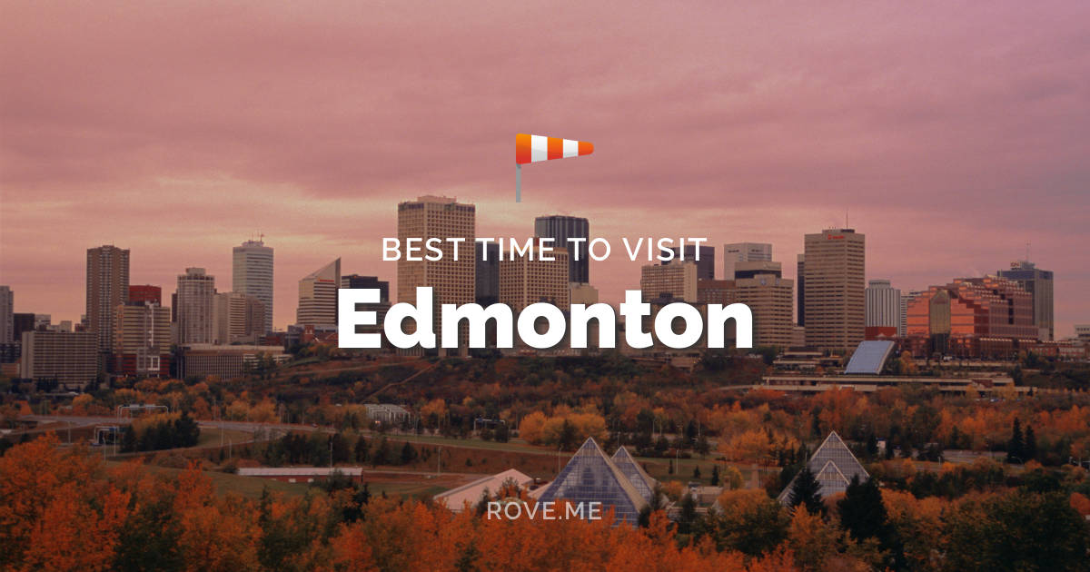 Best Time To Visit Edmonton 2024 Weather 19 Things To Do