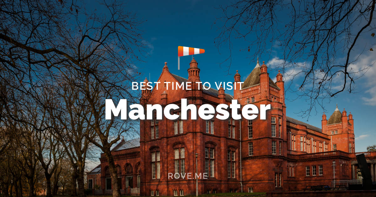 Best Time To Visit Manchester 2021 - Weather & Things to Do